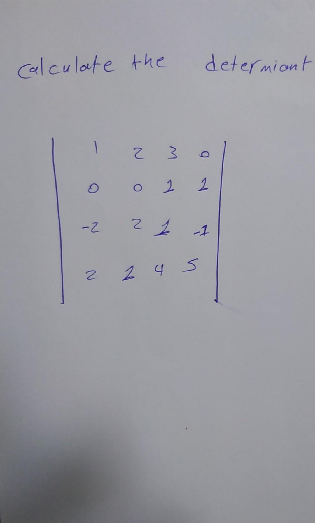 Solved calculate the determiant 1 2 3 9 2 2 -2 21 N. 2 29 s | Chegg.com