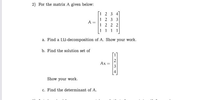 Solved 2) For the matrix A given below: (1 2 3 4 1 2 3 3 A= | Chegg.com