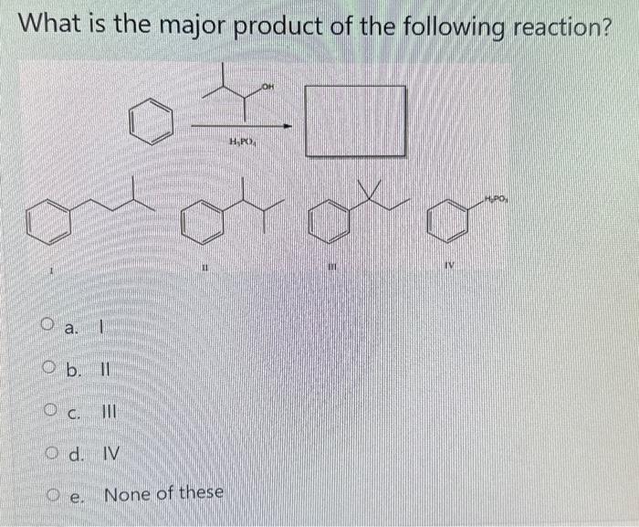 Solved What is the major product of the following reaction? | Chegg.com