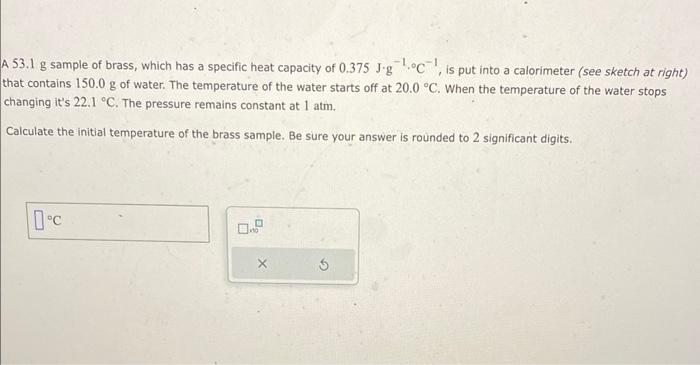 Solved A 53.1 g sample of brass, which has a specific heat | Chegg.com
