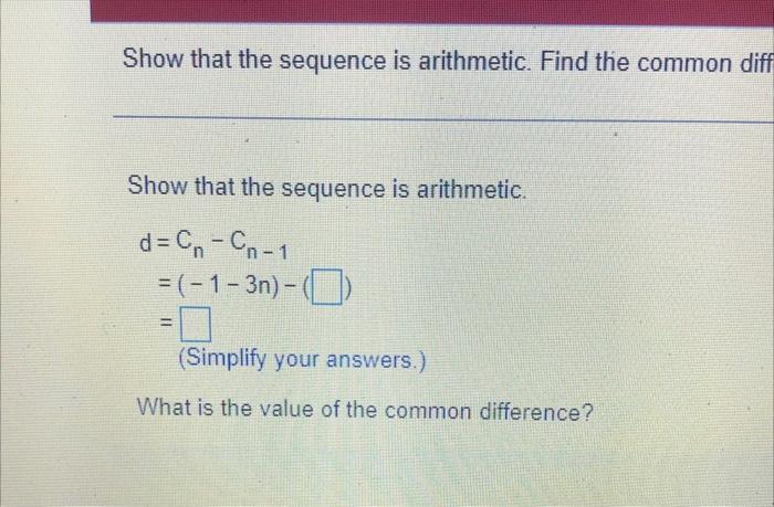 Solved Show that the sequence is arithmetic. Find the common | Chegg.com