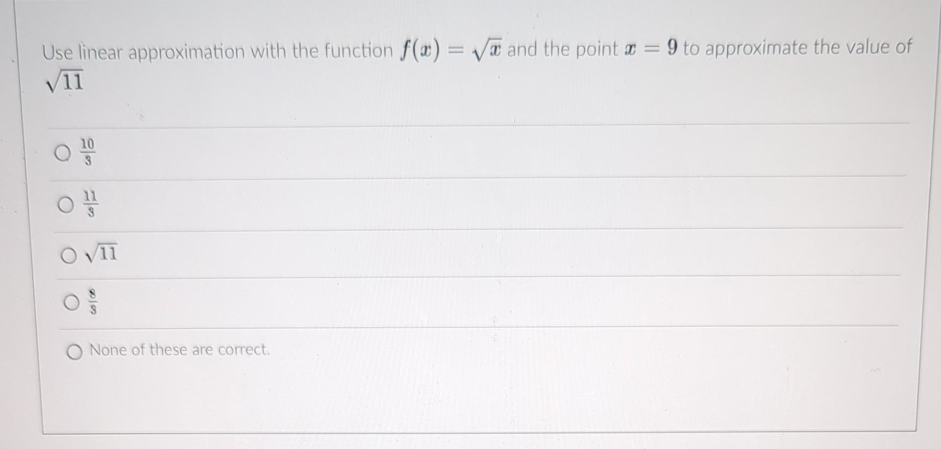 Solved Use Linear Approximation With The Function F X X And