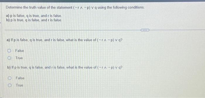 Solved Determine the truth value of the statement (∼r∧∼p)∨q | Chegg.com