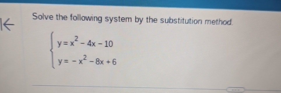 Solved Solve the following system by the substitution | Chegg.com