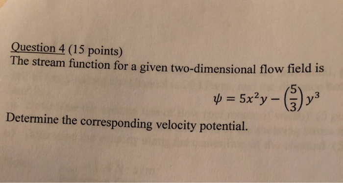 Solved Question 4 (15 points) The stream function for a | Chegg.com