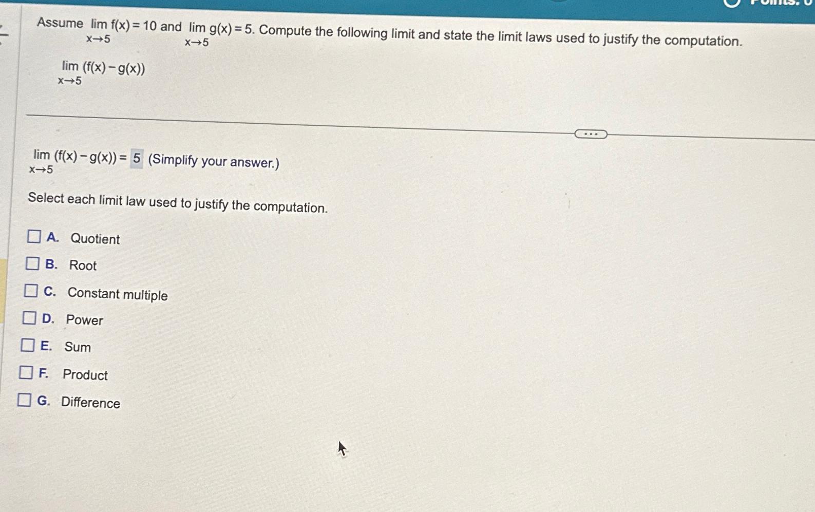 Solved Assume limx→5f(x)=10 ﻿and limx→5g(x)=5. ﻿Compute the | Chegg.com