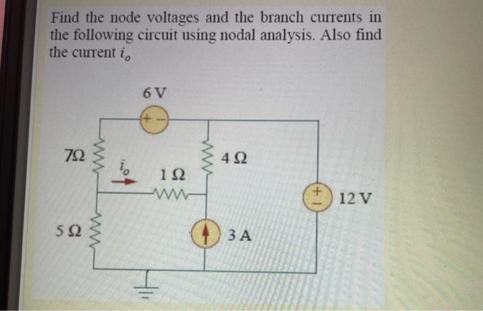 Solved Find the node voltages and the branch currents in the | Chegg.com