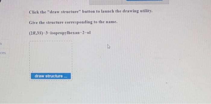 Solved Click the "draw structure" button to launch the | Chegg.com