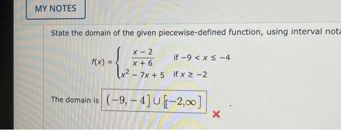 Solved State the domain of the given piecewise-defined | Chegg.com