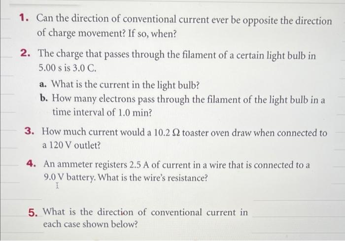 Solved 1. Can the direction of conventional current ever be | Chegg.com