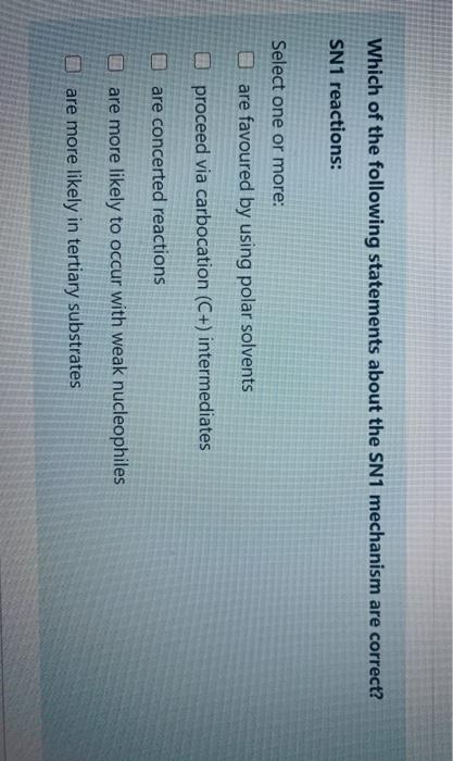 Solved Which of the following statements about the SN1 | Chegg.com