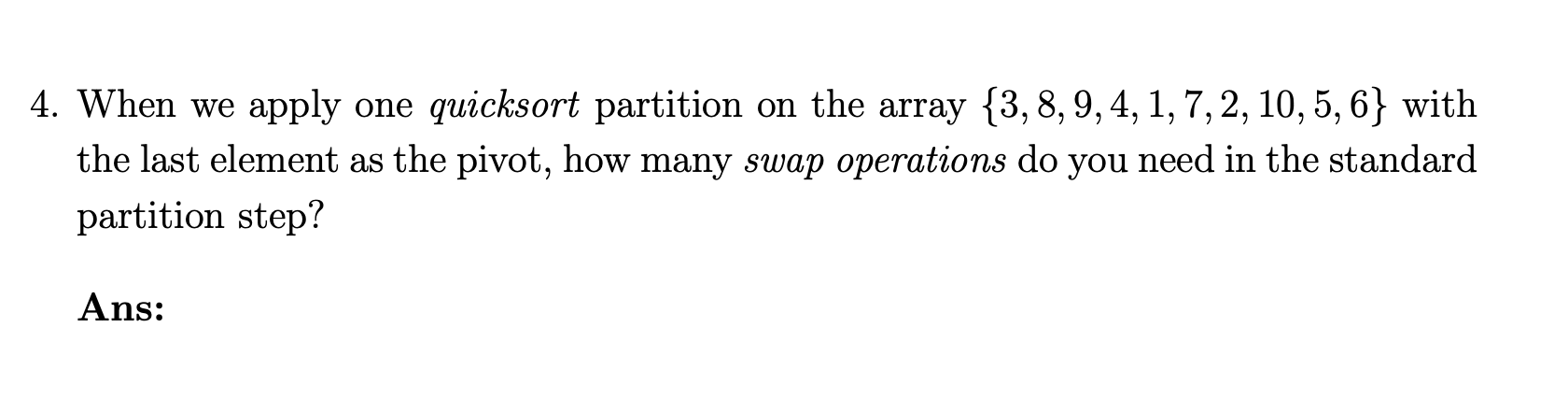 Solved When we apply one quicksort partition on the array | Chegg.com
