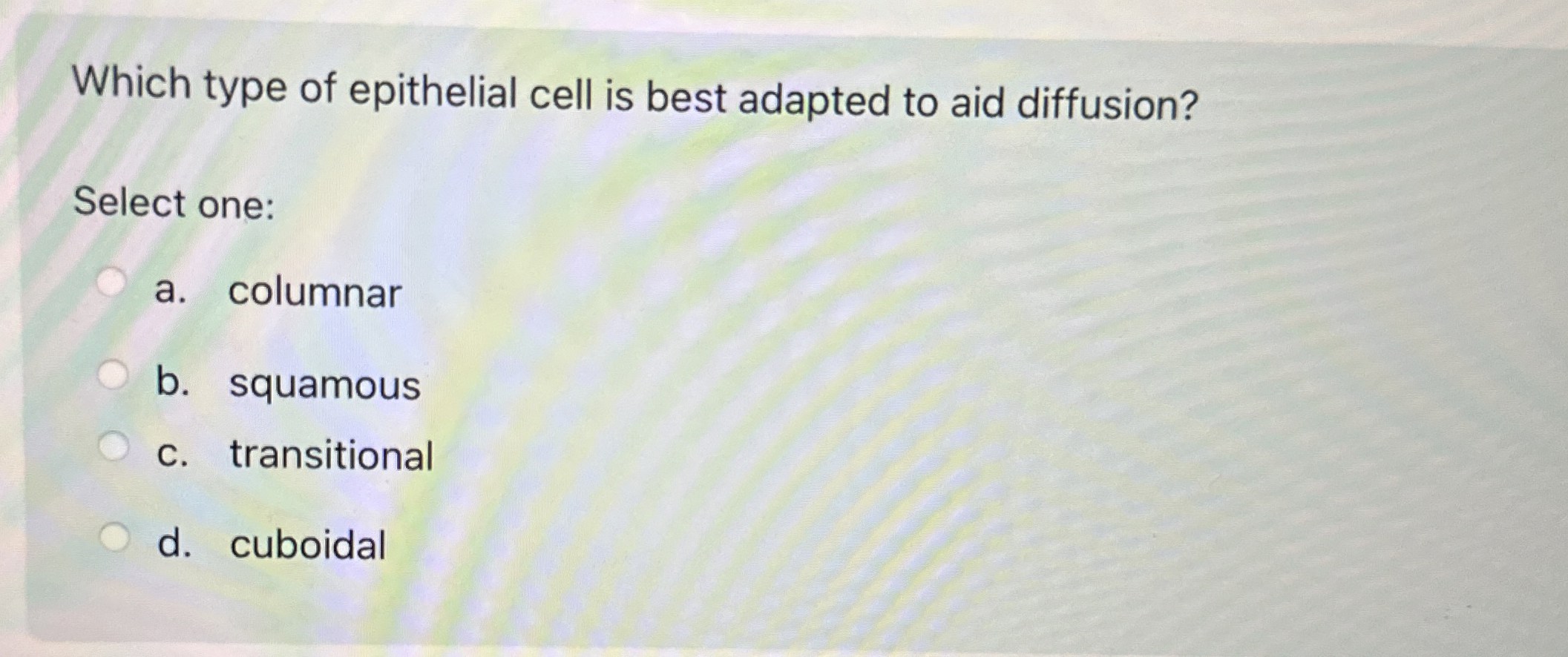 Solved Which type of epithelial cell is best adapted to aid | Chegg.com