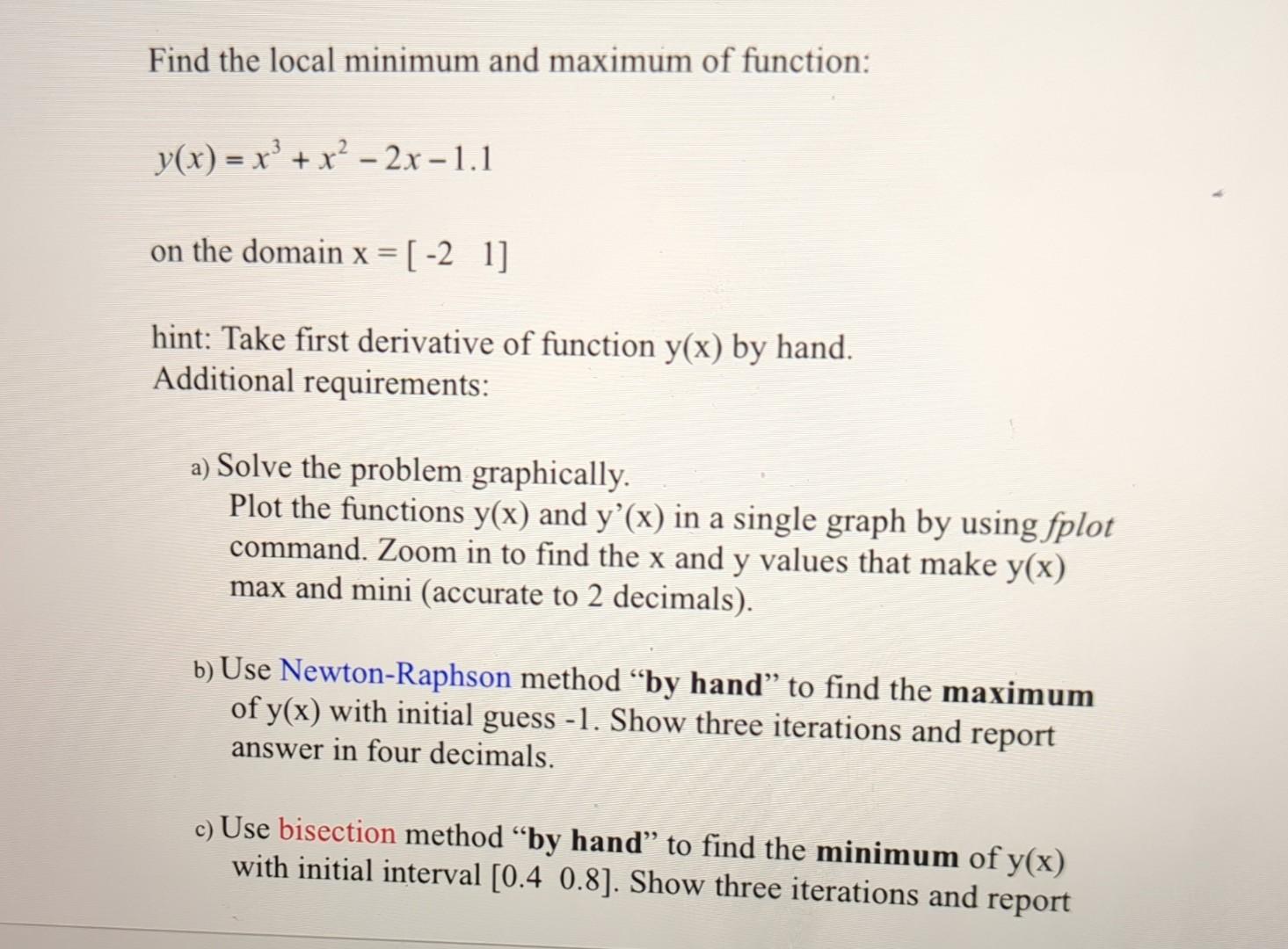Solved Find the local minimum and maximum of function: | Chegg.com