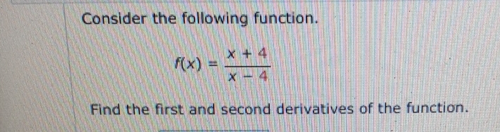 Solved Consider the following function.f(x)=x+4x-4Find the | Chegg.com