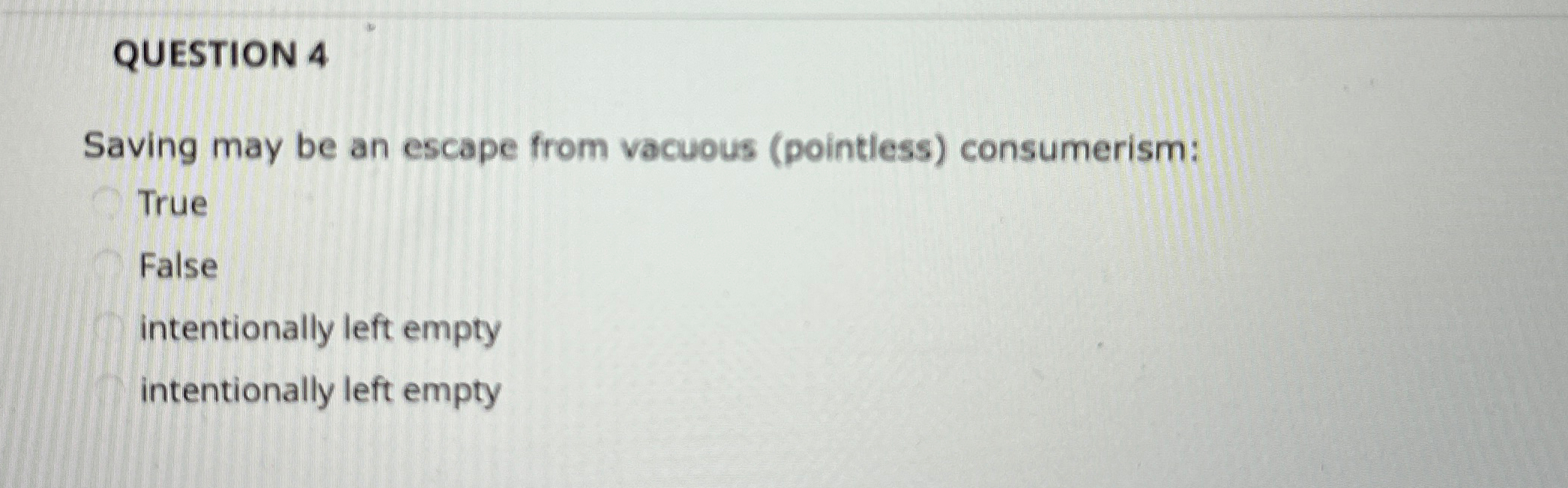 Solved QUESTION 4Saving may be an escape from vacuous | Chegg.com