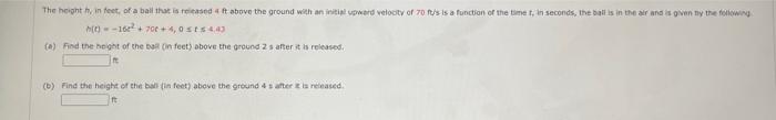 Solved h(t)=−16t2+70t+4,0≤t≤5,43 (a) Find the hegit of the | Chegg.com