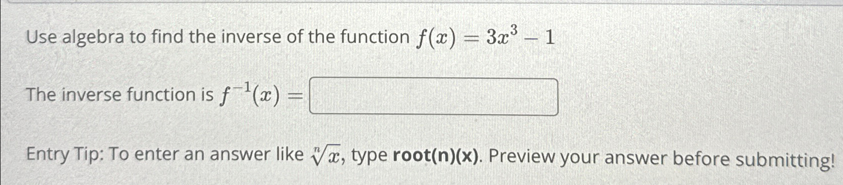 Solved Use algebra to find the inverse of the function | Chegg.com