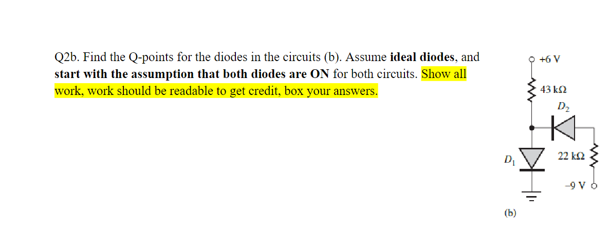 Q2b. ﻿Find the Q-points for the diodes in the | Chegg.com