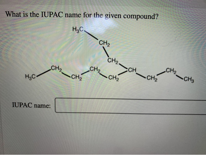 Solved What is the IUPAC name for the given compound? H2C | Chegg.com