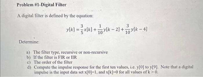 Solved Problem \#1-Digital Filter A digital filter is | Chegg.com