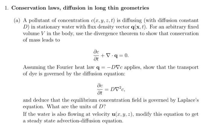 Solved Conservation laws, diffusion in long thin geometries | Chegg.com