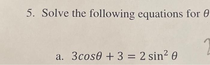 Solved 5. Solve the following equations for θ a. | Chegg.com