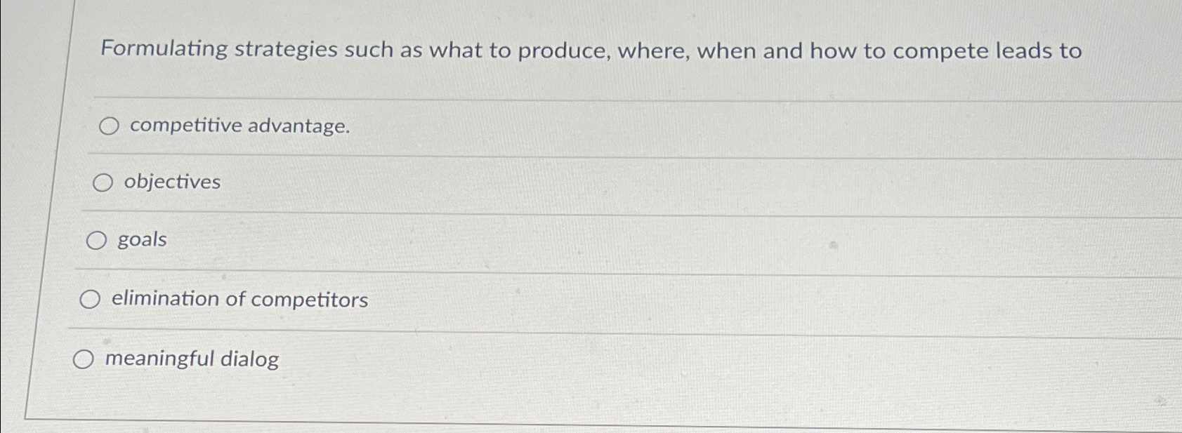 Solved Formulating strategies such as what to produce, | Chegg.com