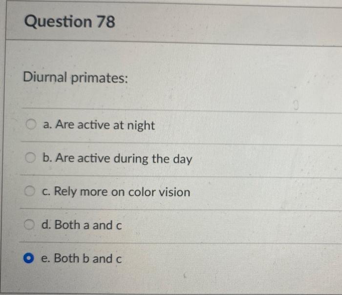Diurnal primates: a. Are active at night b. Are | Chegg.com