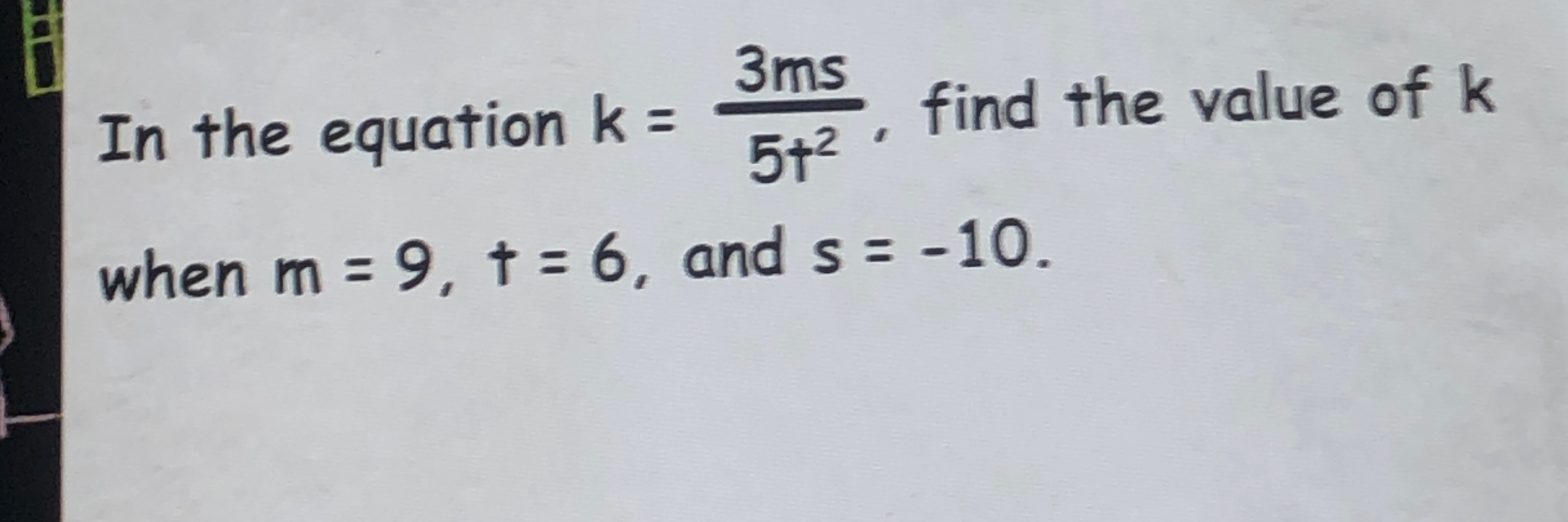 Solved In the equation k=3ms5t2, ﻿find the value of k ﻿when | Chegg.com