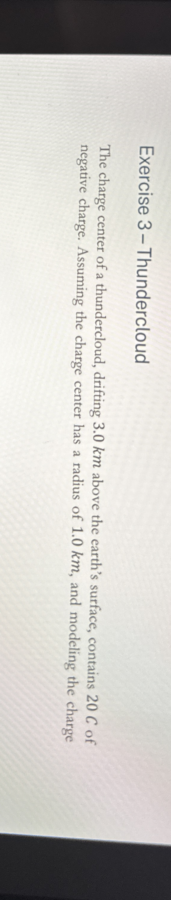 Solved Exercise 3-ThundercloudThe charge center of a | Chegg.com