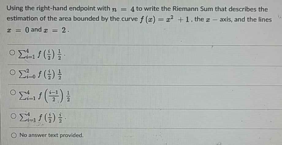 Solved Using the right-hand endpoint with n = 4 to write the | Chegg.com