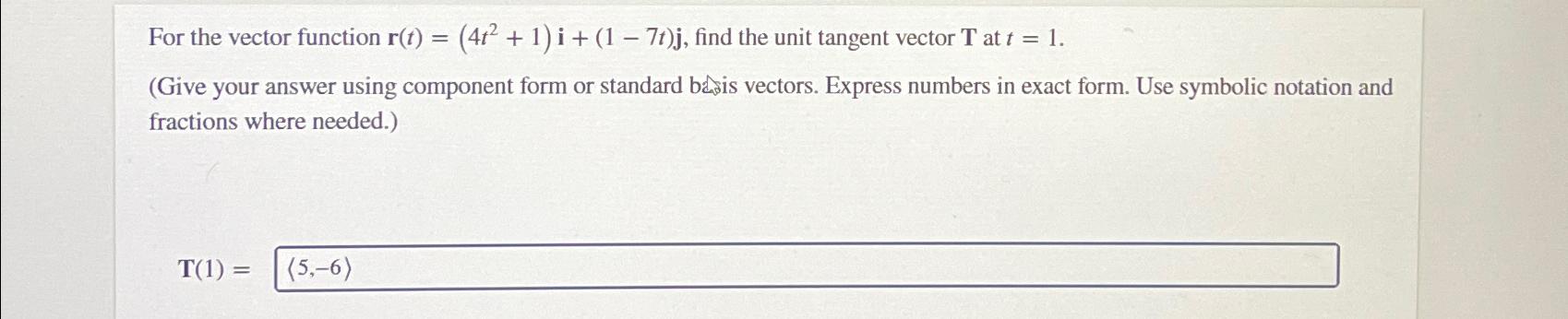 Solved For The Vector Function R T 4t2 1 I 1 7t J ﻿find