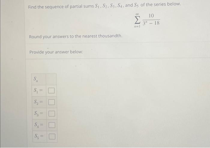 Solved Find the sequence of partial sums S1, S2, S3, S4, and | Chegg.com