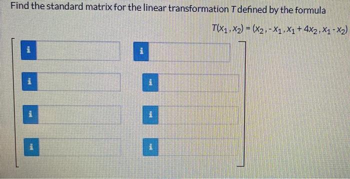 Solved Find the standard matrix for the linear | Chegg.com