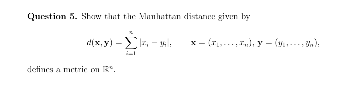 Solved Question 5. ﻿Show that the Manhattan distance given | Chegg.com