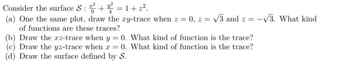 Solved Consider the surface S:9x2+4y2=1+z2. (a) One the same | Chegg.com