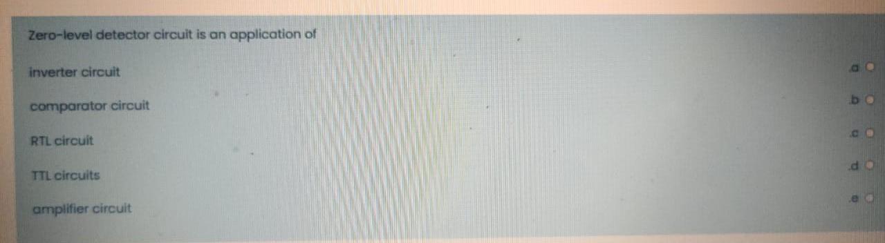 Solved Zero-level detector circuit is an application of | Chegg.com