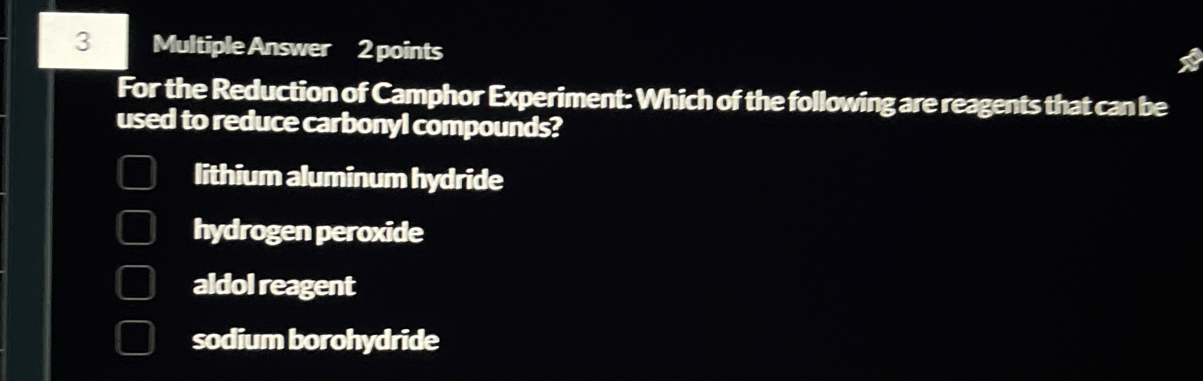 Solved 3Multiple Answer2 ﻿pointsFor the Reduction of Camphor | Chegg.com
