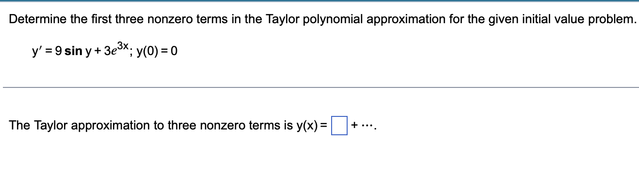 Solved Determine the first three nonzero terms in the Taylor | Chegg.com