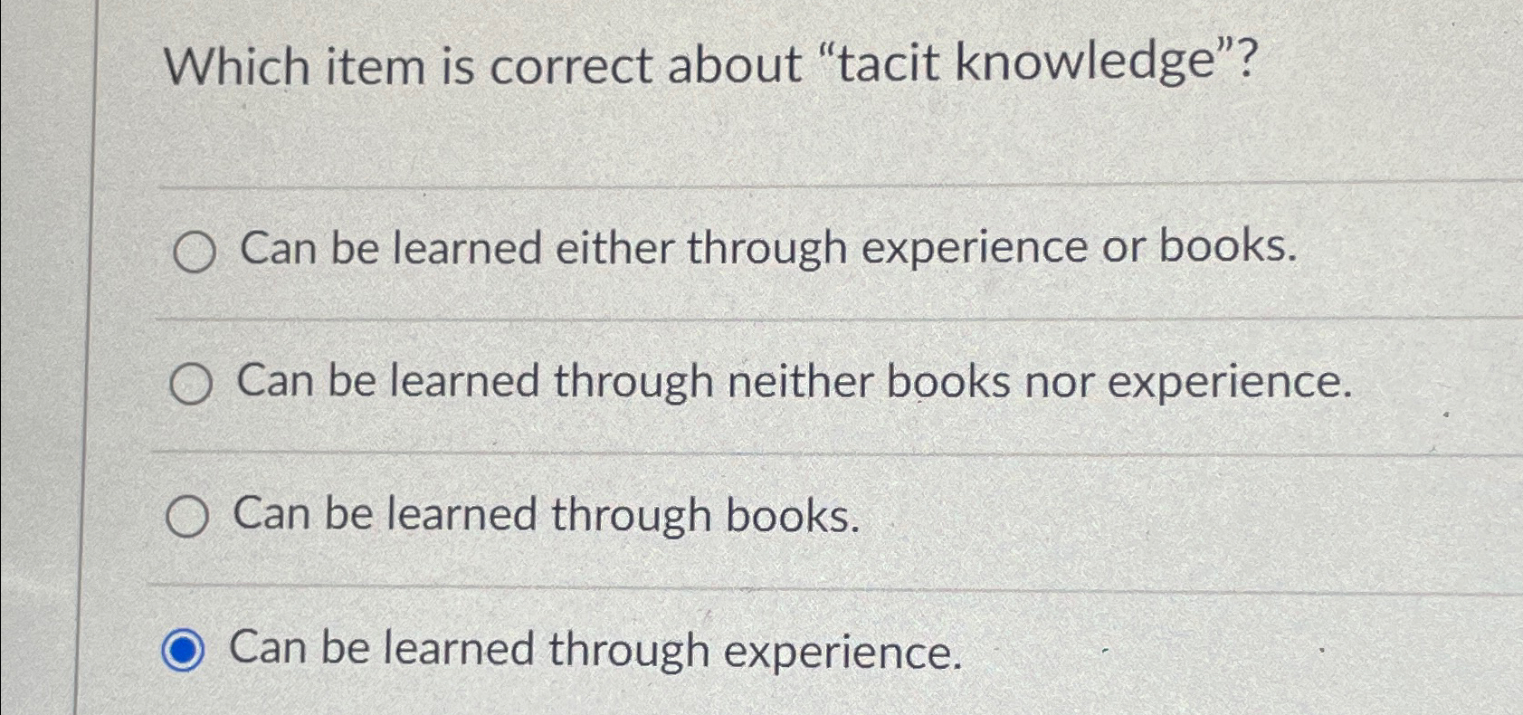 Solved Which item is correct about "tacit knowledge"?Can be | Chegg.com