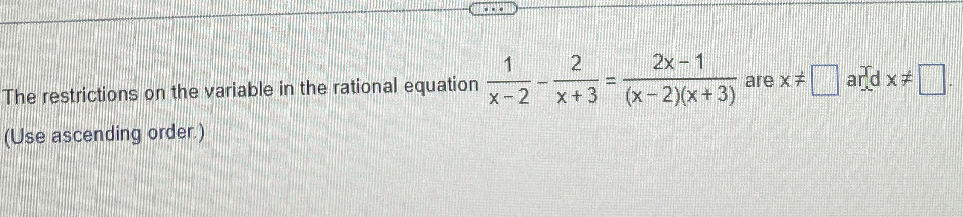 Solved The restrictions on the variable in the rational | Chegg.com