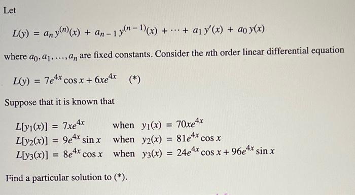 Solved Let L Y Any N X An−1y N−1 X ⋯ A1y′ X A0y X