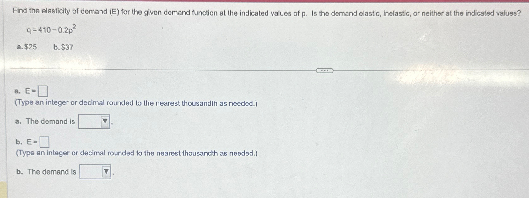 Solved Find the elasticity of demand (E) ﻿for the given | Chegg.com