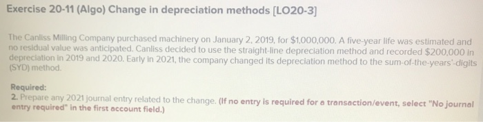 Solved Exercise 20-11 (Algo) Change in depreciation methods | Chegg.com