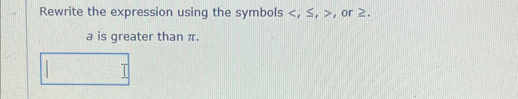 Solved Rewrite the expression using the symbols ε,≤, ≥, ﻿or | Chegg.com