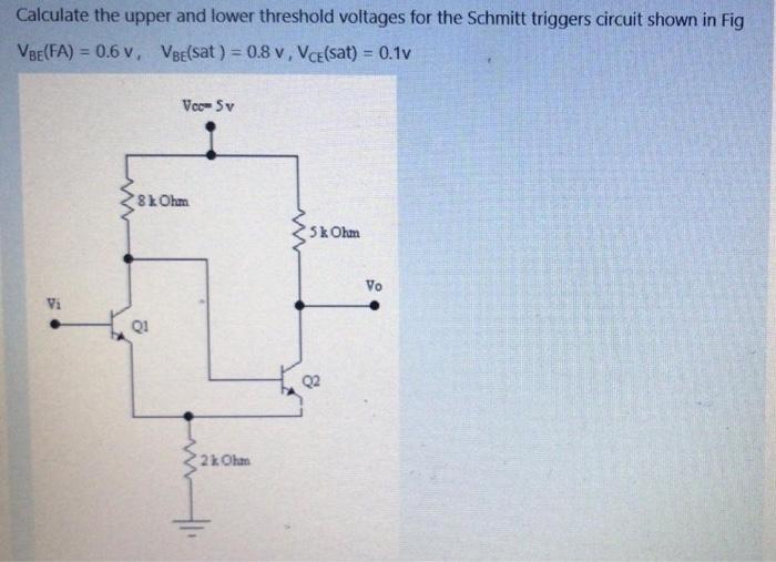 Solved Calculate the upper and lower threshold voltages for | Chegg.com