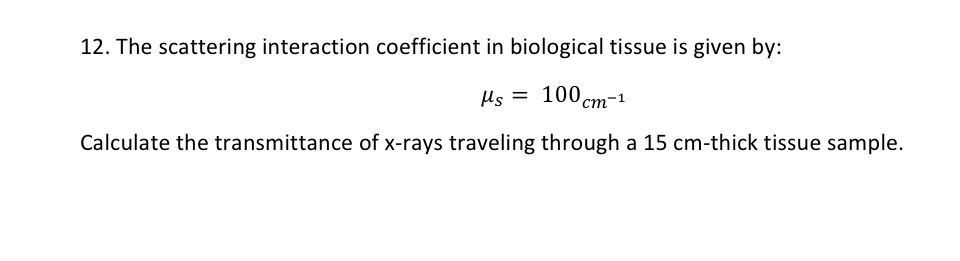Solved The scattering interaction coefficient in biological | Chegg.com