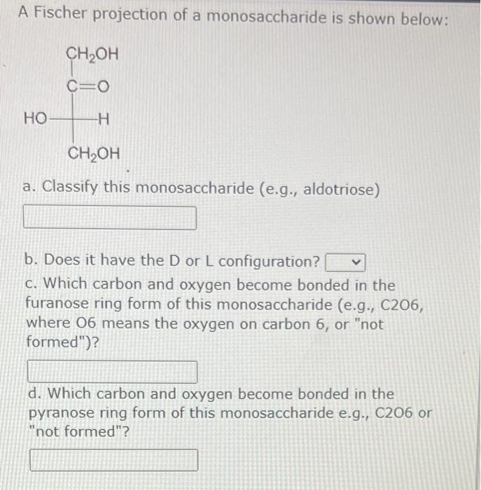 Solved A Fischer projection of a monosaccharide is shown | Chegg.com