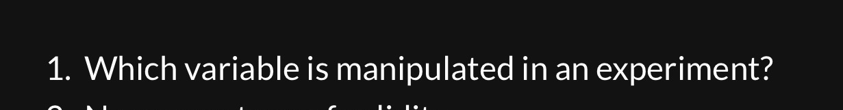 Solved Which variable is manipulated in an experiment? | Chegg.com